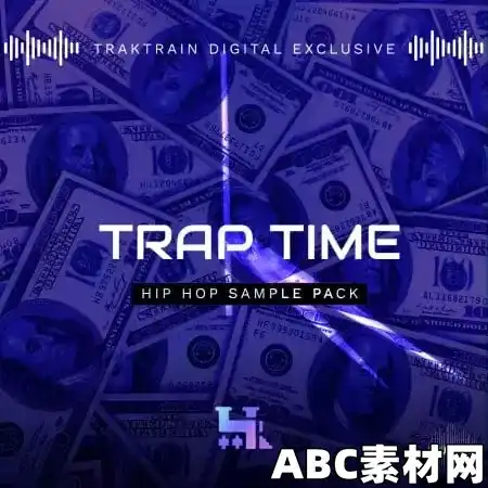 TrakTrain Trap Time Sample Pack WAV | ABC素材资源网